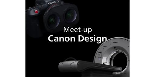 キヤノンのデザイナーによるオンラインセミナー「Meet-up Canon Design 2022」を開催 －メディカル分野では、CTや超音波 ...
